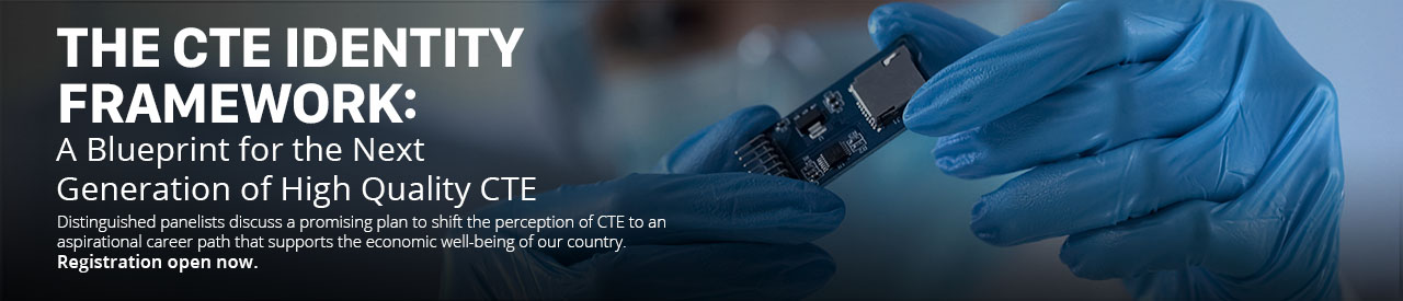 The Career Technical Education (CTE) Identity Framework Webinar ...